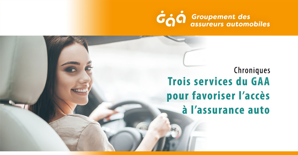 3 services du GAA pour favoriser l’accès à l’assurance auto - GAA
